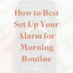 How to Best Set Up Your Alarm for Morning Routine - Syd Nord